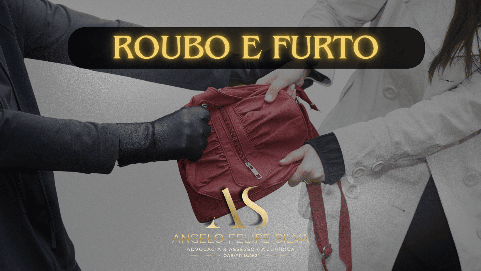 Entenda as diferenças entre Roubo e Furto! - Angelo Felipe Silva